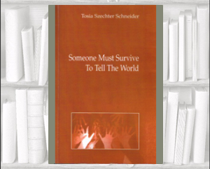 Someone Must Survive To Tell The World | Library | Gesher Galicia